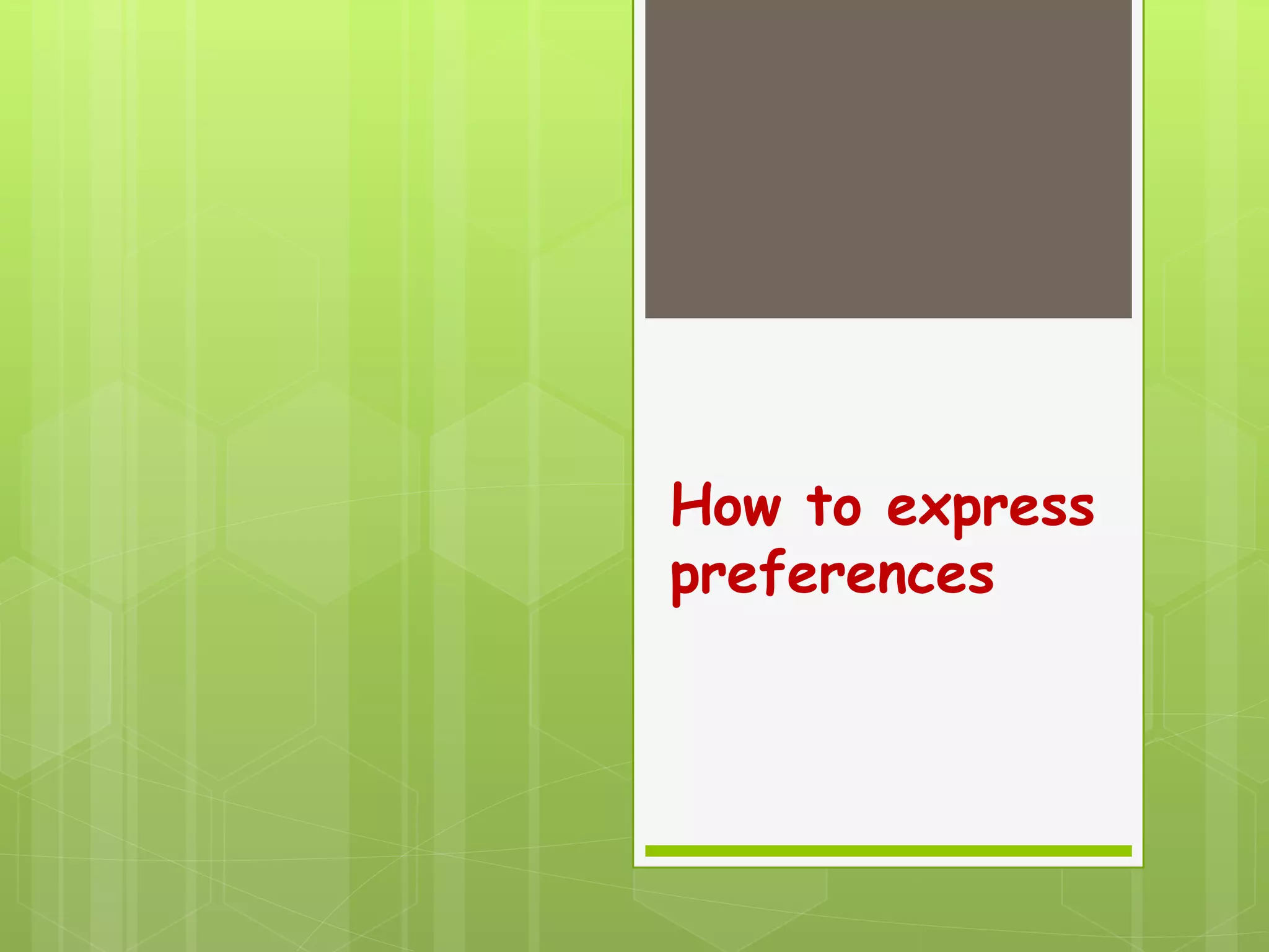 How to express preferences | PPTX