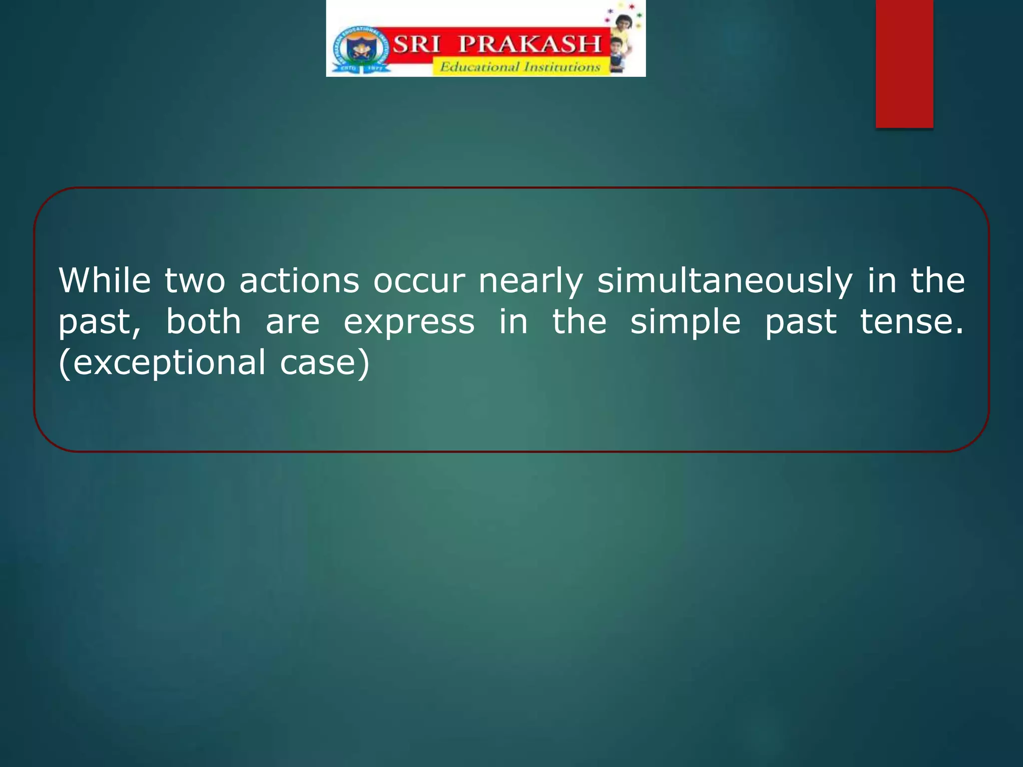 How to express two actions in the past. | PPTX