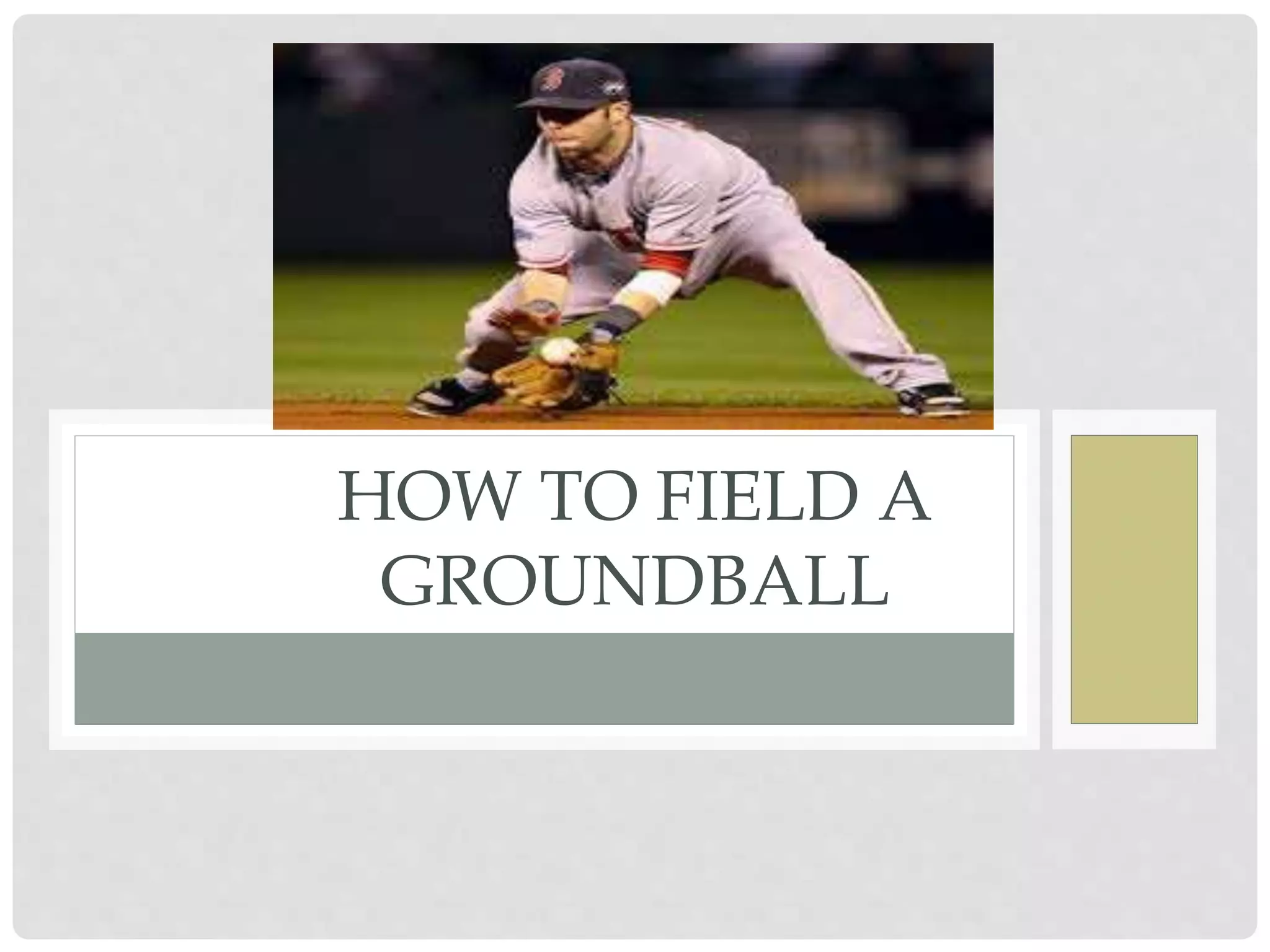 How to Field a Ground Ball | PPTX