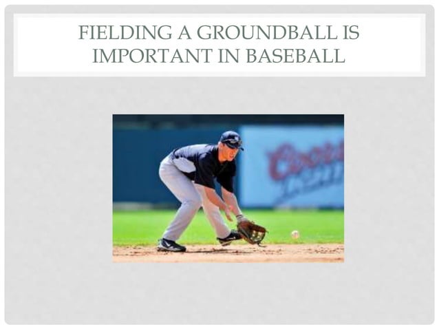 How to Field a Ground Ball | PPTX