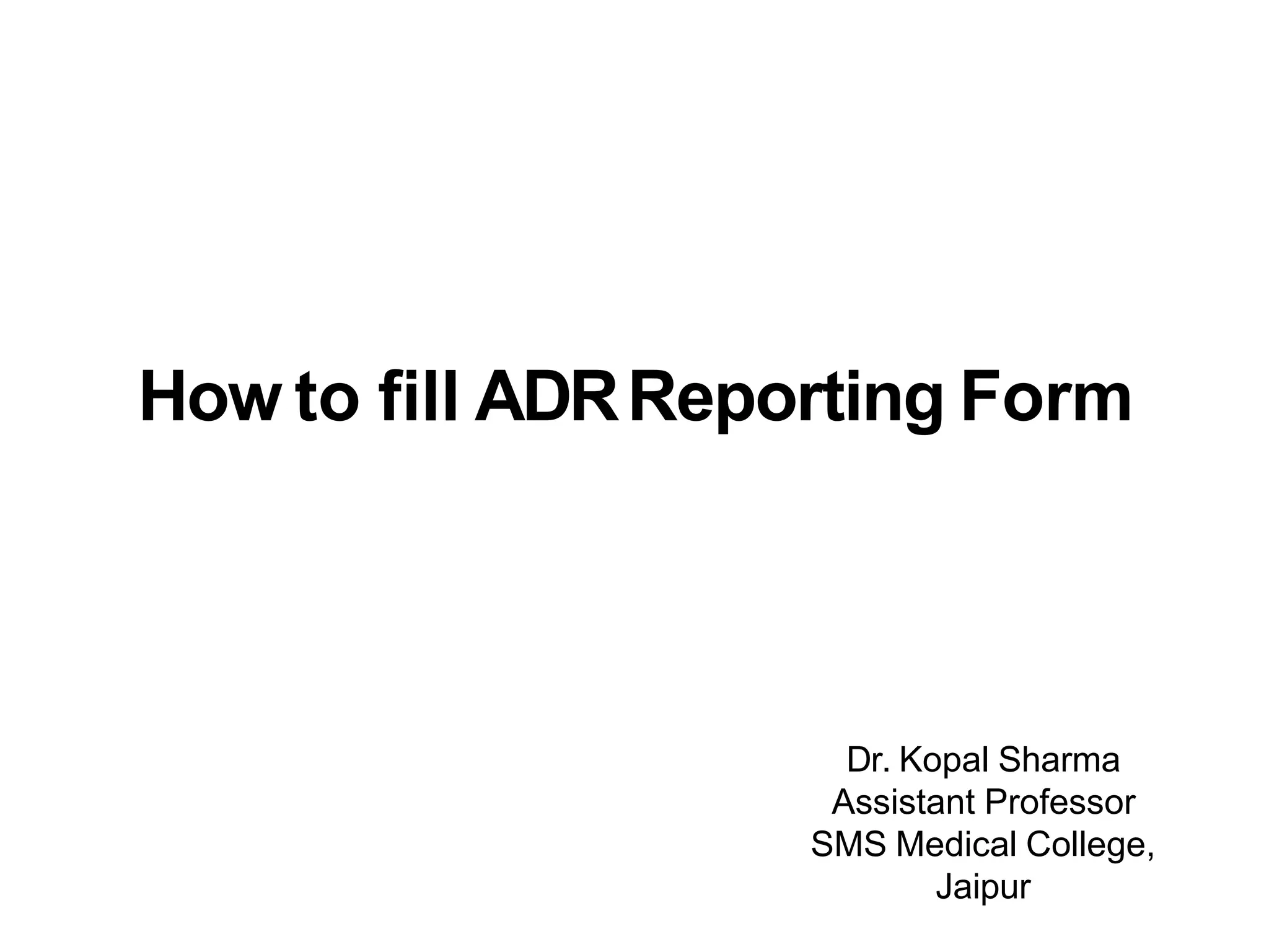 ADR reporting form for health care professionals | PPT