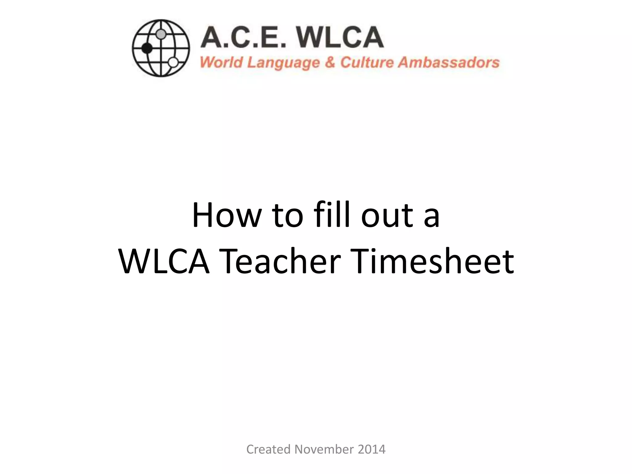 How to fill out a WLCA Teacher timesheet | PPT | Free Download