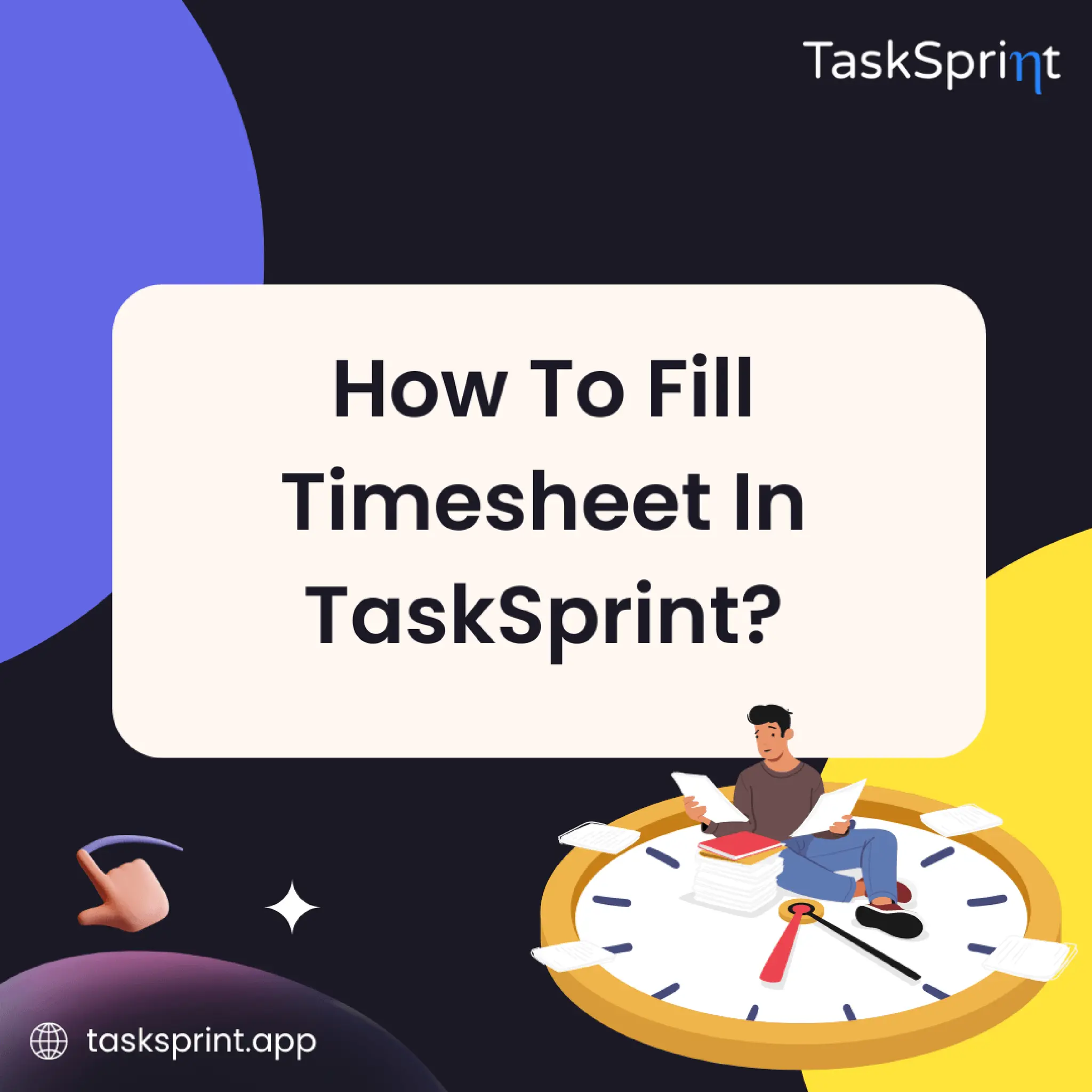 How To Fill Timesheet in TaskSprint: Quick Guide 2024 | PDF