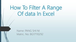 How to filter a range of data in excel | PPT