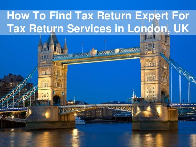 How To Find Tax Return Expert For Tax Return Services In London UK how-to-find-tax-return-expert-for-tax-return-services-in-london-uk