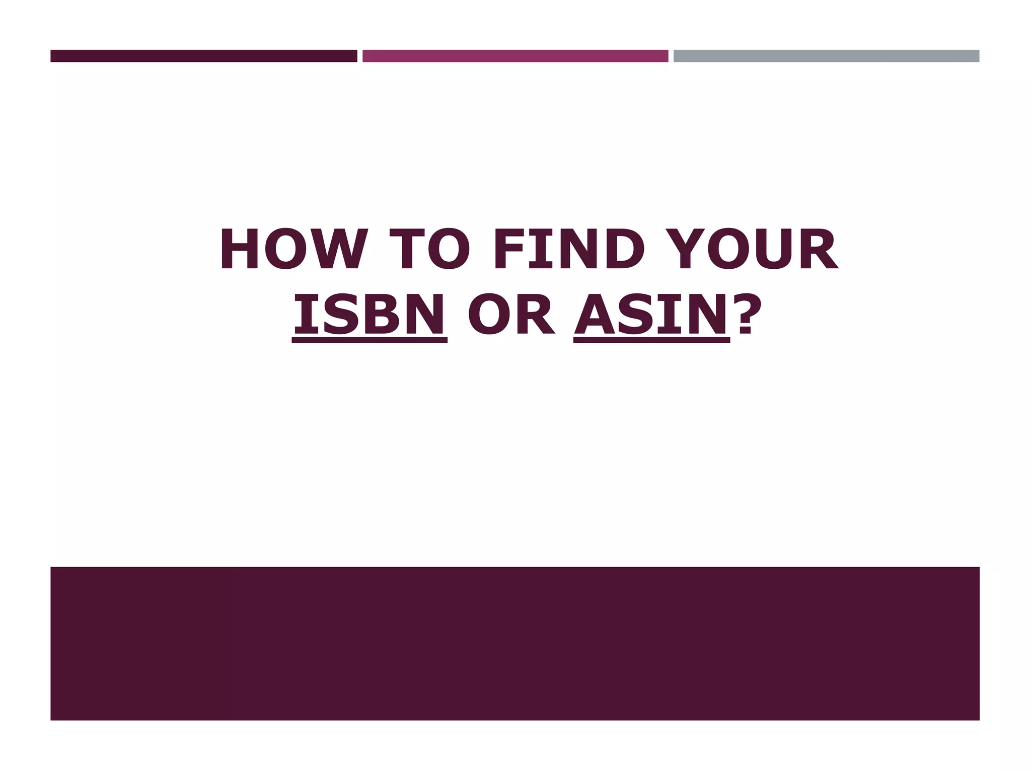 How to find your isbn or asin? | PPTX