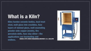 How to fire a kiln | PPT | Woodworking | Arts and Crafts