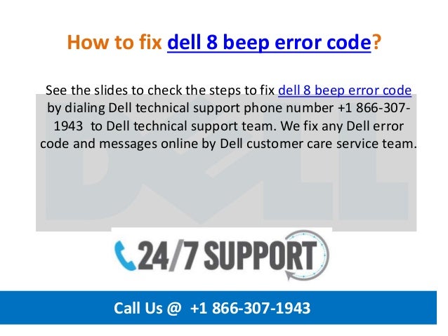 How to fix dell 8 beep error code call us @ +1 866 307-1943
