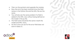 How to Fix Field Does Not Exist Error in Odoo 17 | PPT