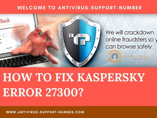 How to fix kaspersky error 27300 - Easy Steps | PDF