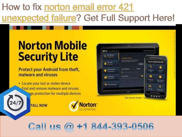 How to fix norton email error 421 unexpected failure call @ +1 844 393-0506