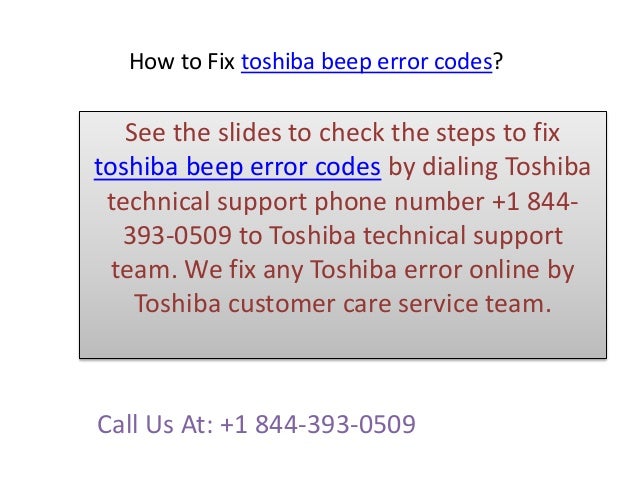 How to fix toshiba beep error codes call @ +1 844 393-0509