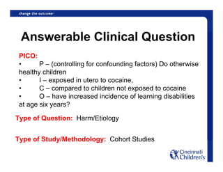 How to form a clinical question. cincinnati childrens | PDF