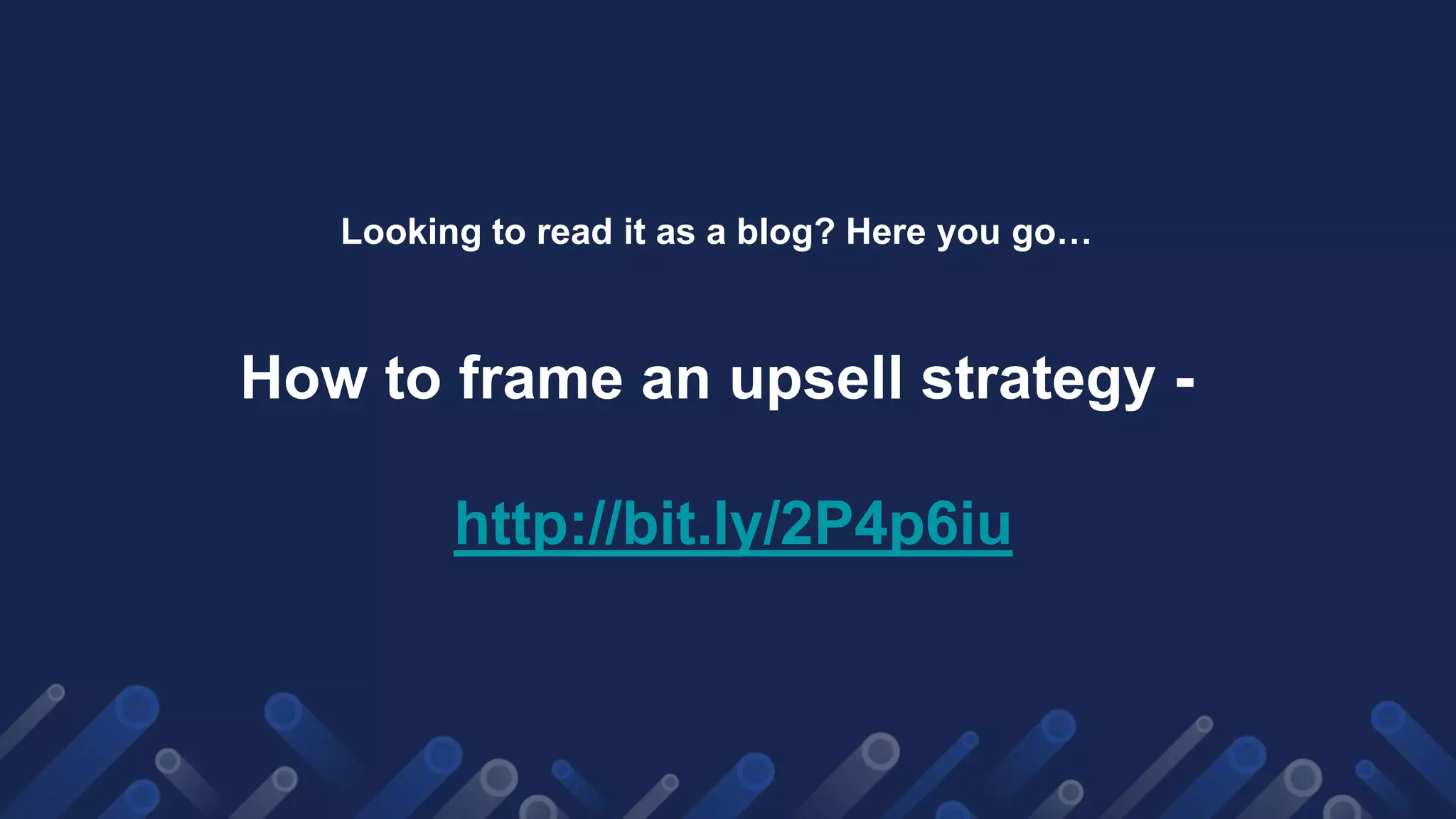 How to frame an upsell strategy | PPTX
