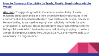 How to Generate Electricity by Trash, Plastic, Non- Biodegradable Waste.pptx