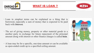 HOW TO GET A LOAN and learn how to improve loan | PPT
