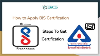 How To Get BIS Certification - Get Steps | PPTX