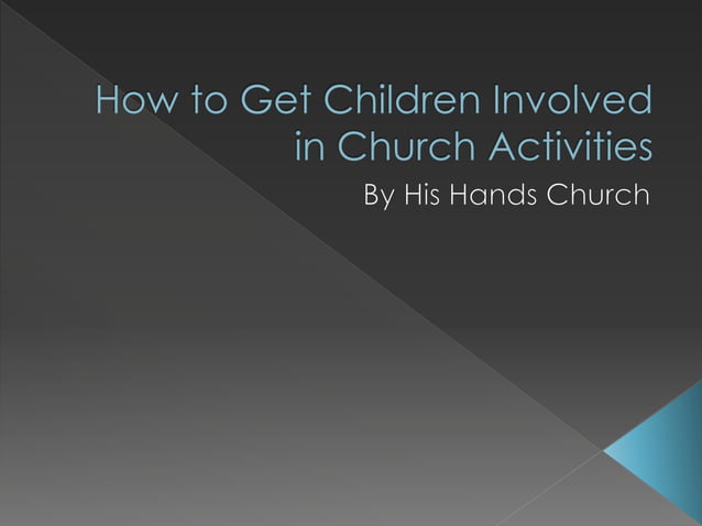 How to Get Children Involved in Church Activities | PPT