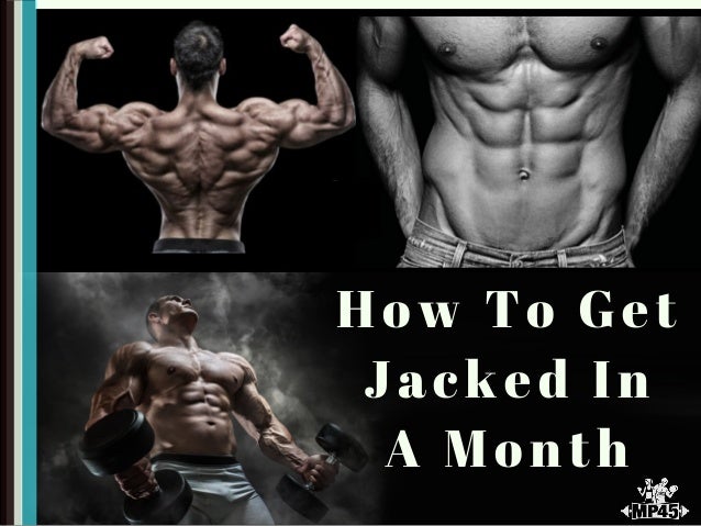 How To Get Jacked In A Month