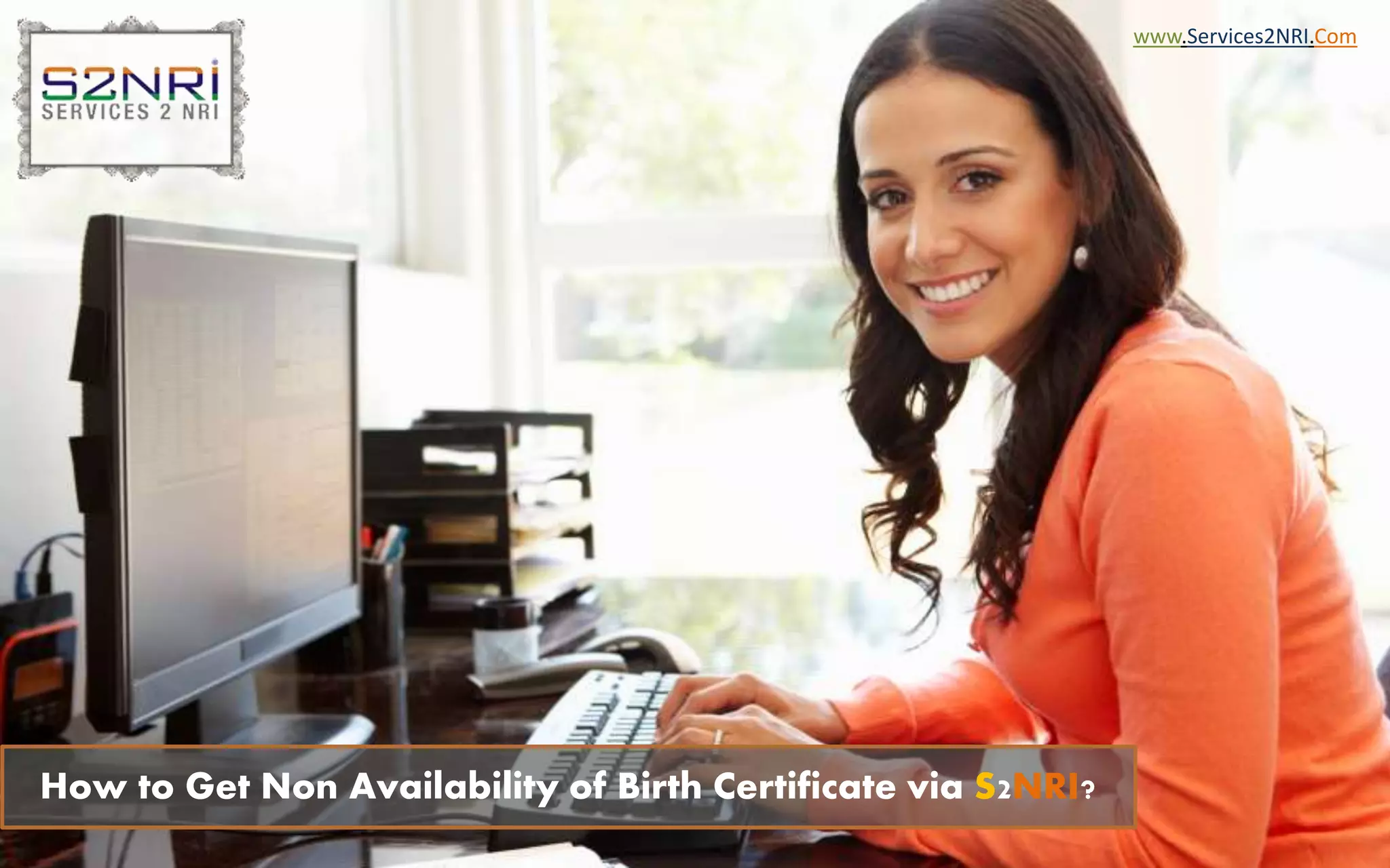 How to get non availability of birth certificate via s2 nri | PPT ...