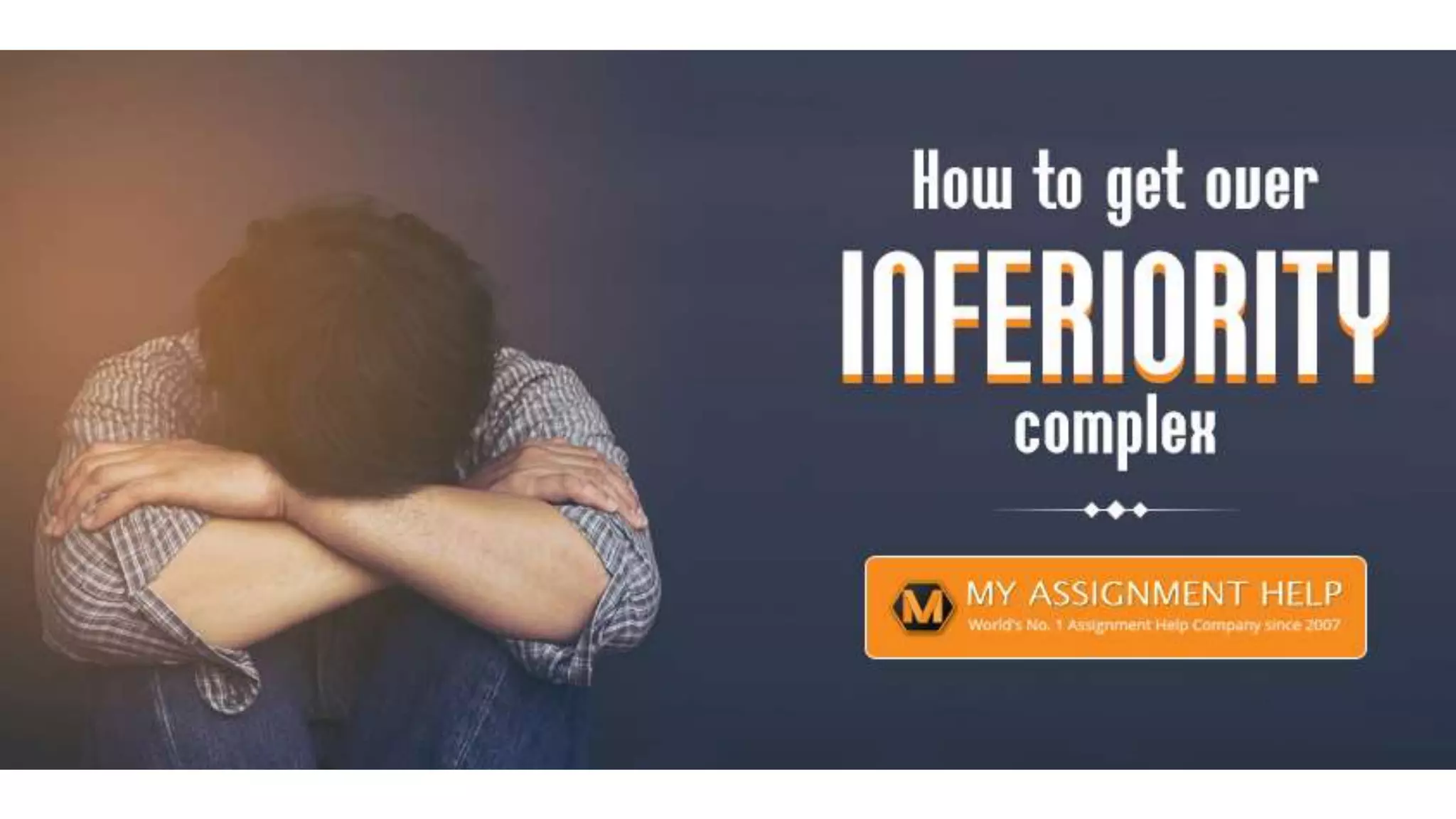 How to get over inferiority complex? | PPTX