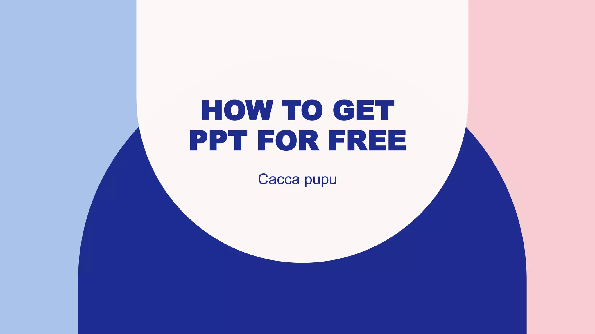 How to get ppt for free.pptx | Business | Business and Finance