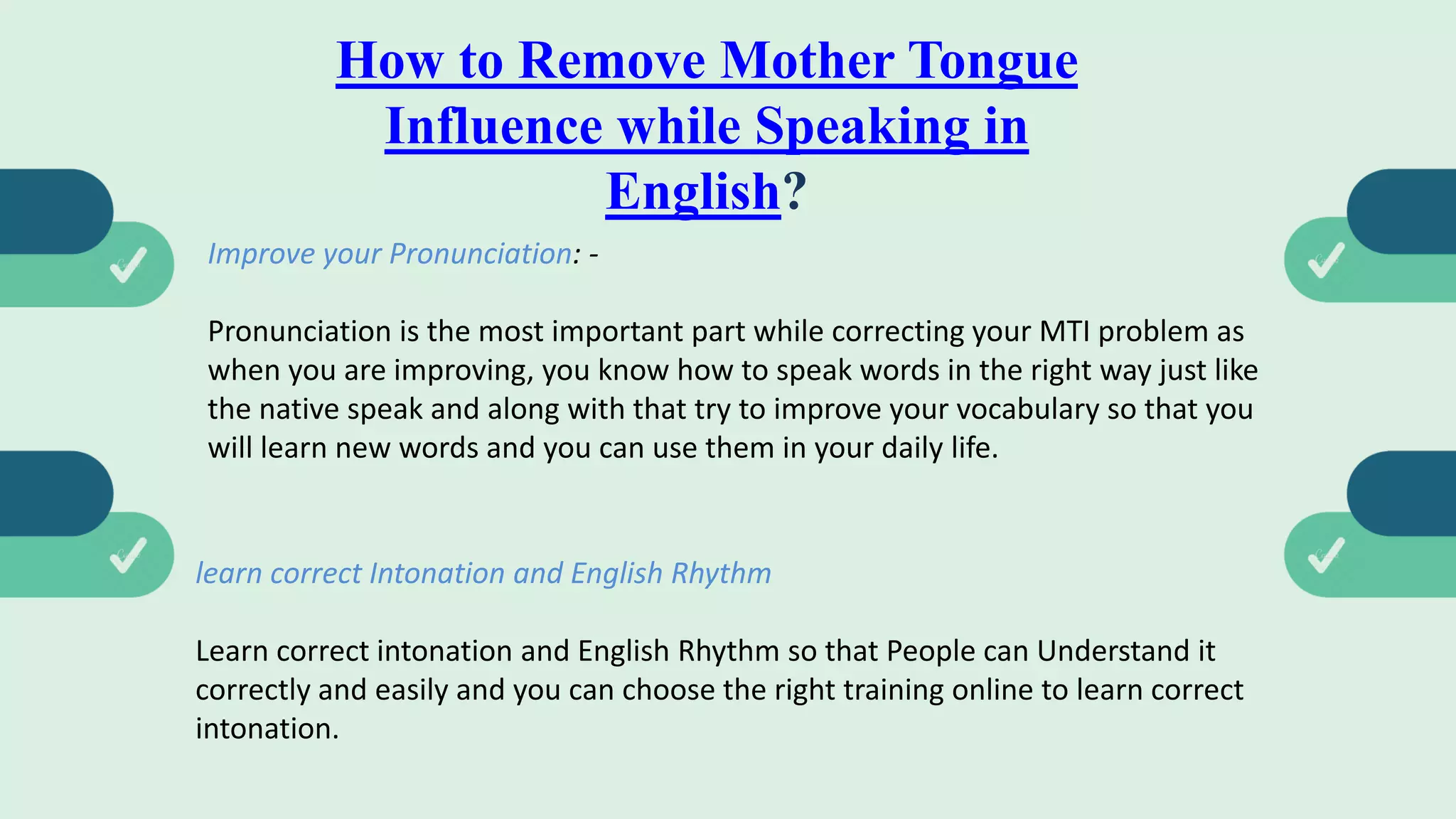 How to get rid of mother tongue influence while speaking English. | PPTX