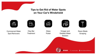 How to Get Rid of Water Spots on Your Car's Windshield.pptx
