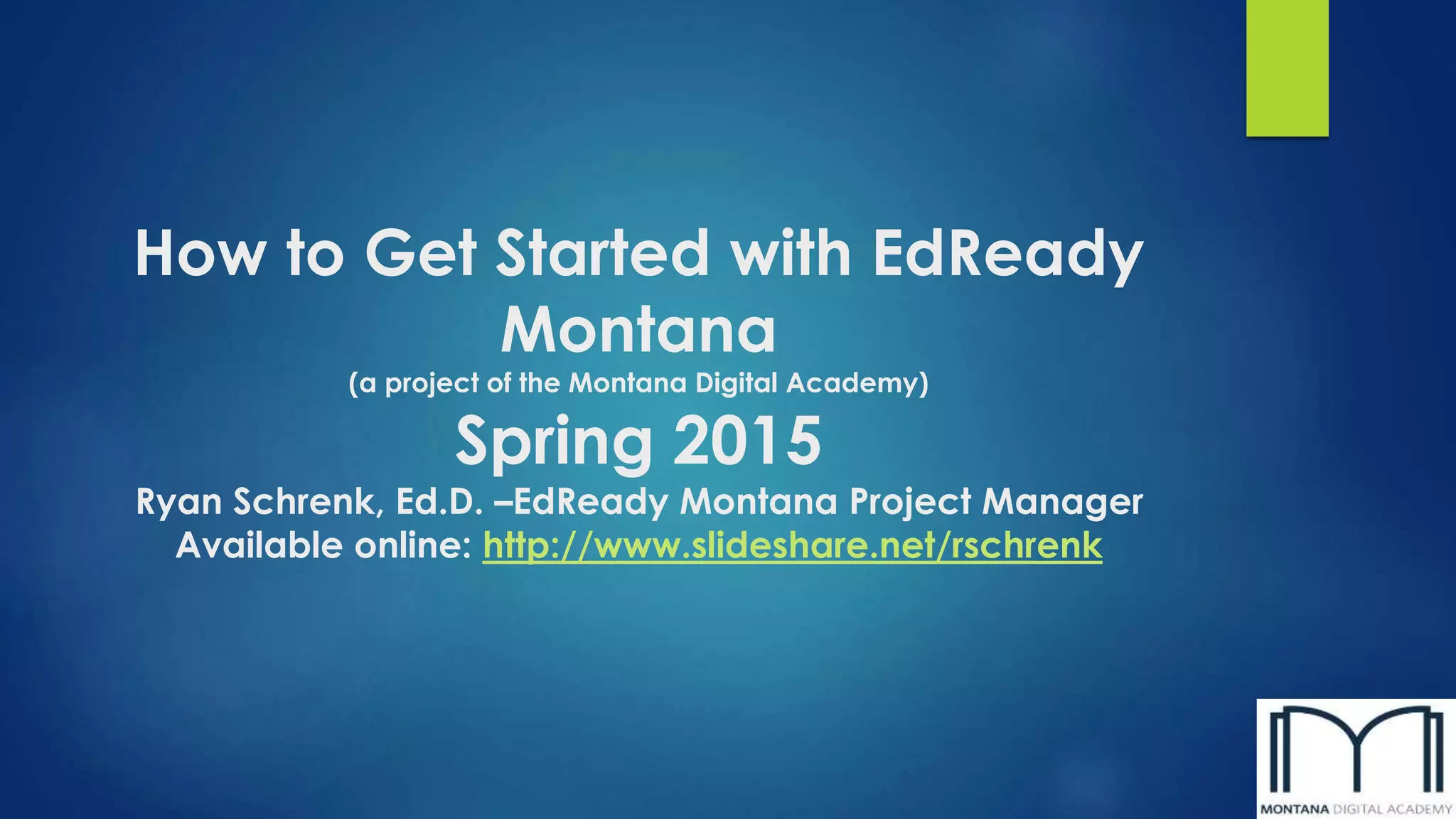 How to get started with edready montana spring 2015 | PPT