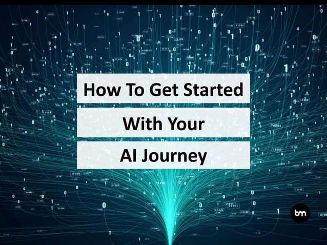 How To Get Started With Your AI Journey | PPT