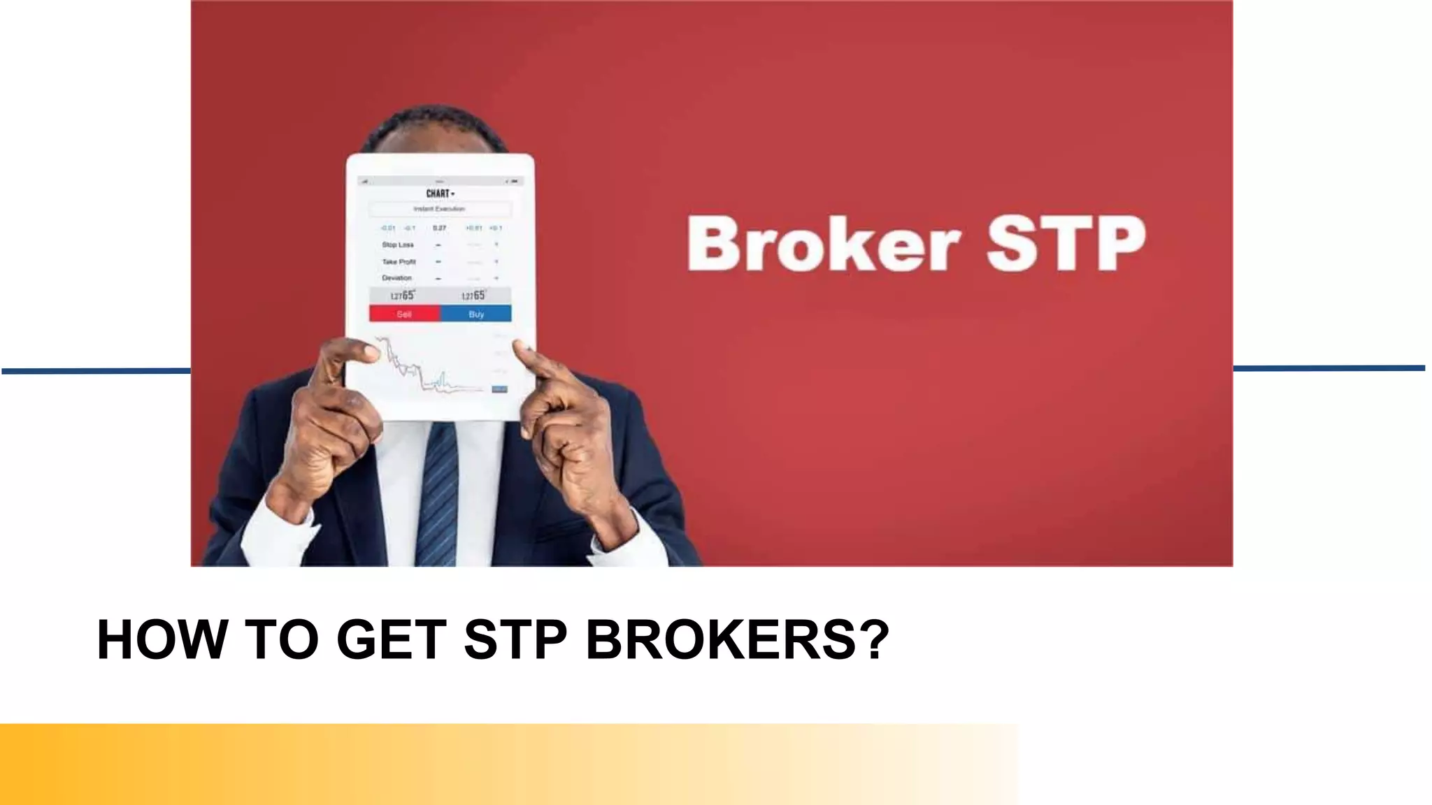 HOW TO GET STP BROKERS_.pptx