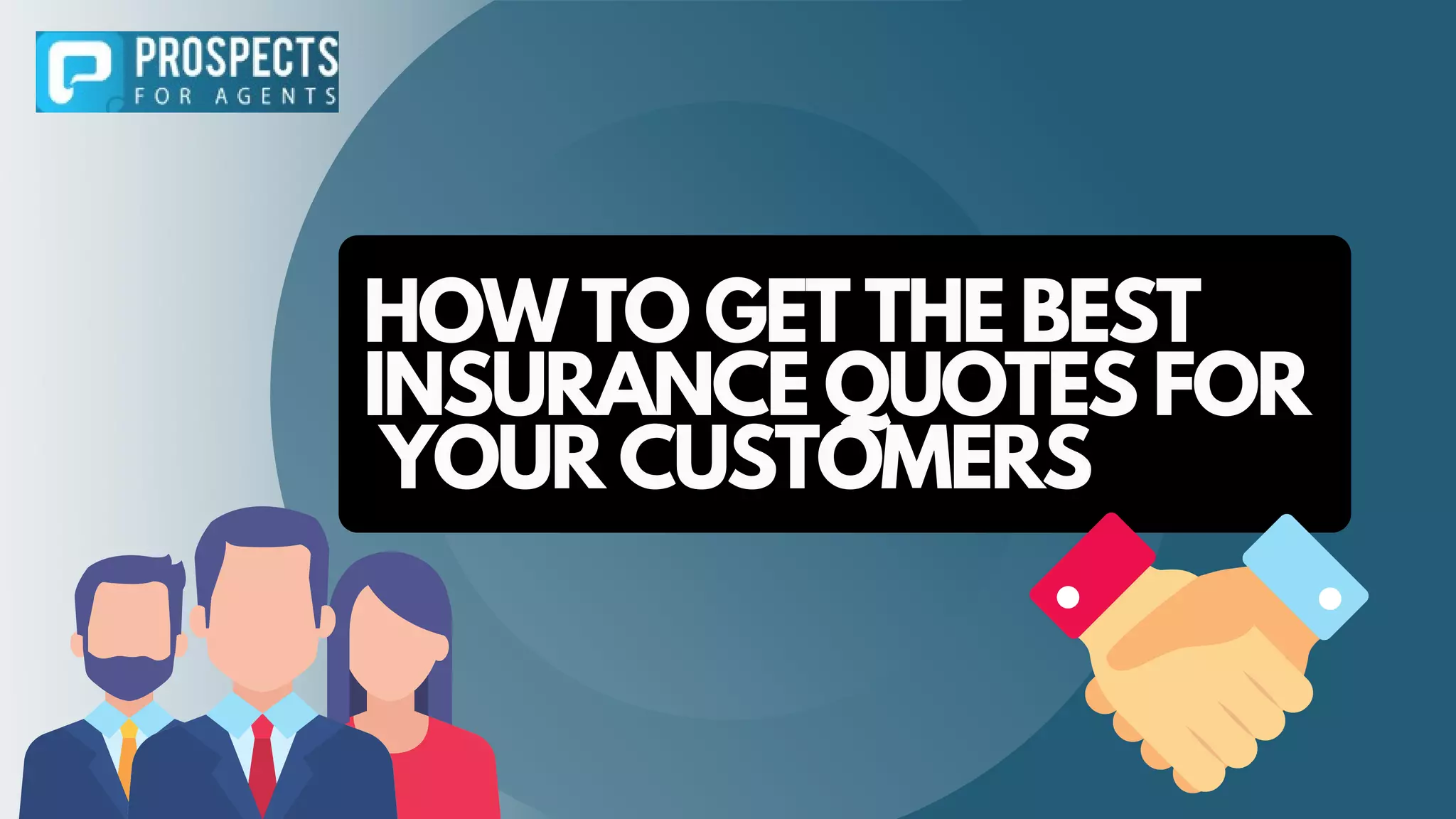 How to get the best insurance quotes for your customers | PPT