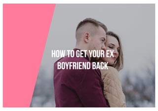 How to get your ex boyfriend back | PPT