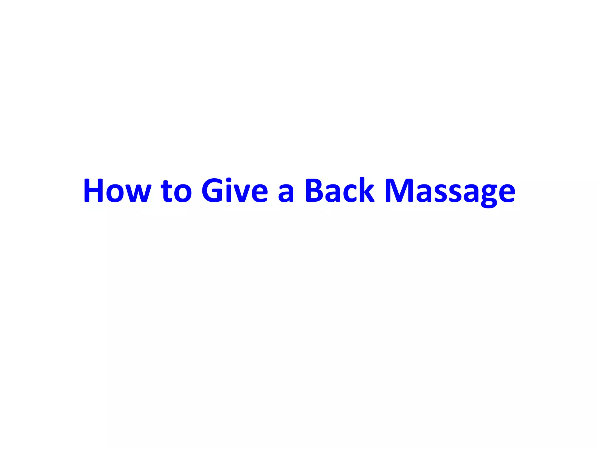 How to give a back massage | PPT