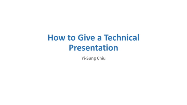 How to give a technical presentation | PPTX | Internet for Beginners ...