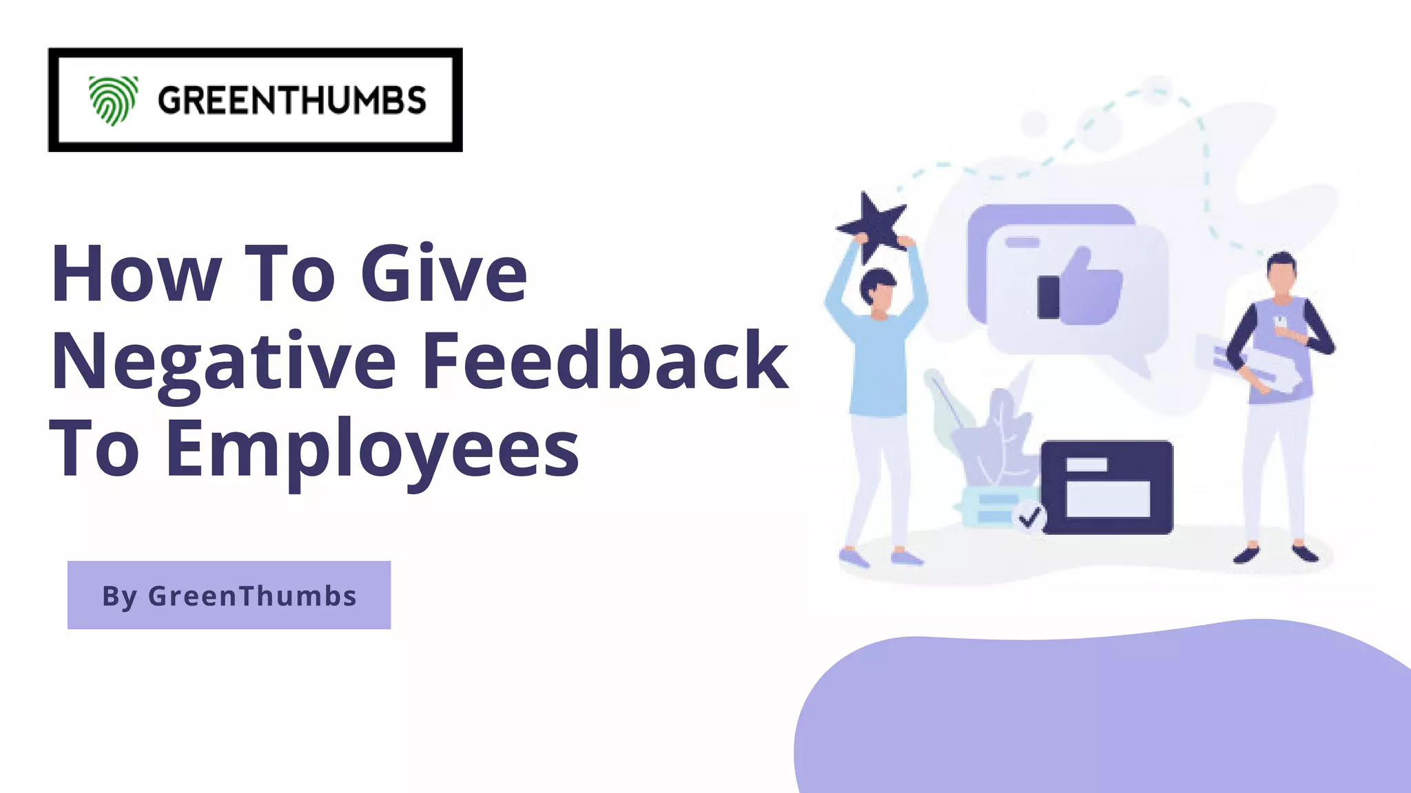 BEST WAYS TO MAKE GIVING NEGATIVE FEEDBACK A POSITIVE EXPERIENCE | PPT