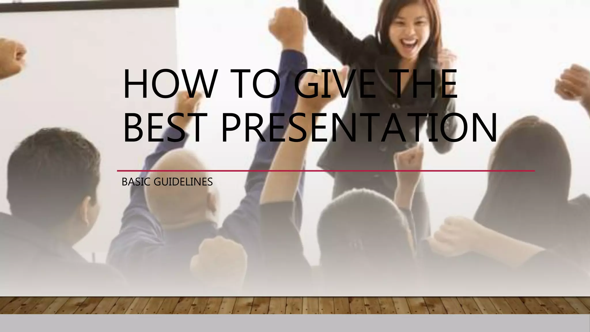 How to give the best presentation | PPT