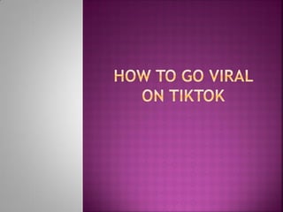 How to go viral on tiktok | PDF