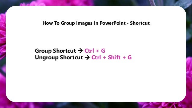 How To Group Images In PowerPoint.pptx