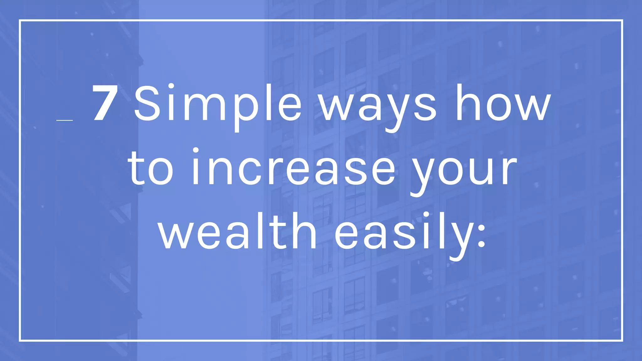How to grow your wealth fast | PPT