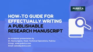 How to guide for effectually writing a publishable research manuscript ...