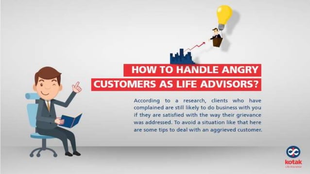 How to handle angry customers as life advisors? | PPT