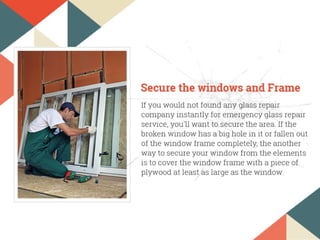 How to Handle Broken Window Glass in Emergency | PPT