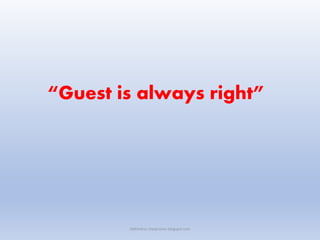 How to Handling Complaint: www.chefqtrainer.blogspot.com