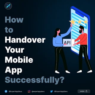 How to Handover Your Mobile App Successfully | PDF