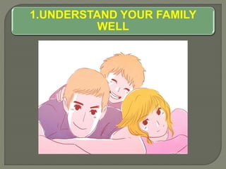 How to have a good family life | PPTX