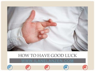 How to have good luck | PPT