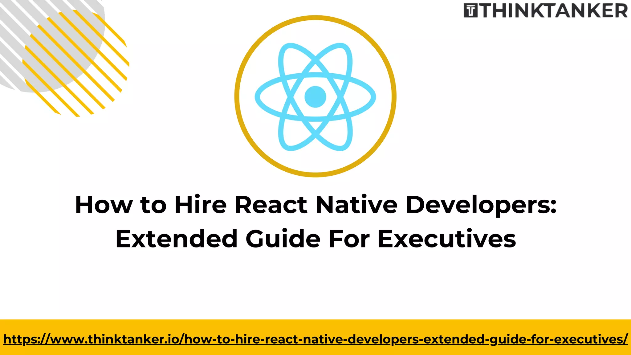 How to Hire React Native Developers: Extended Guide For Executives | PPT