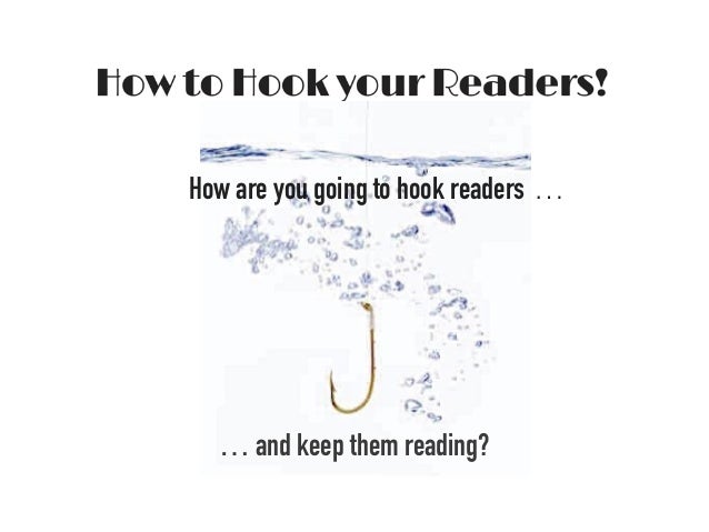 How to Hook your Readers