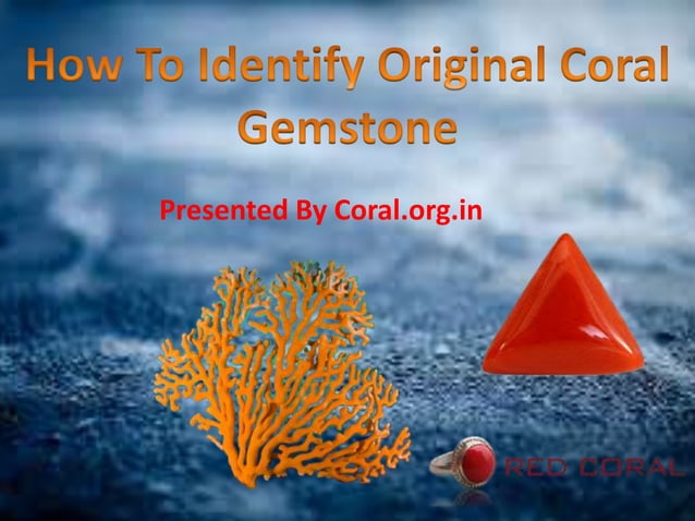 How to identify coral gemstone | PPT